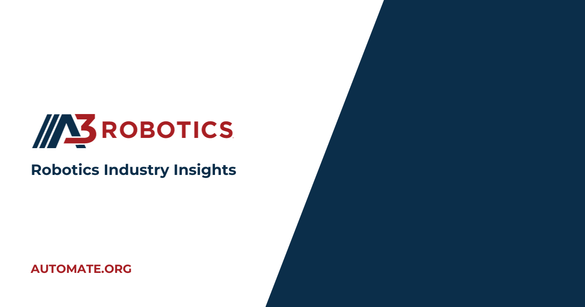 Robotics Industry Insights - Association for Advancing Automation