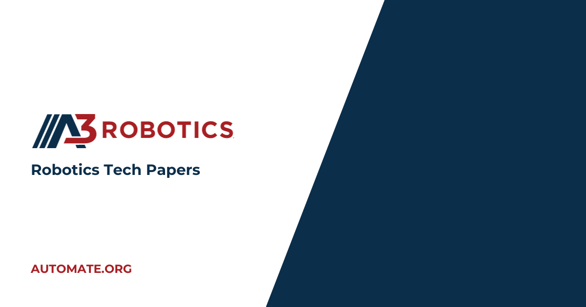 Robotic Technical Papers - Association for Advancing Automation