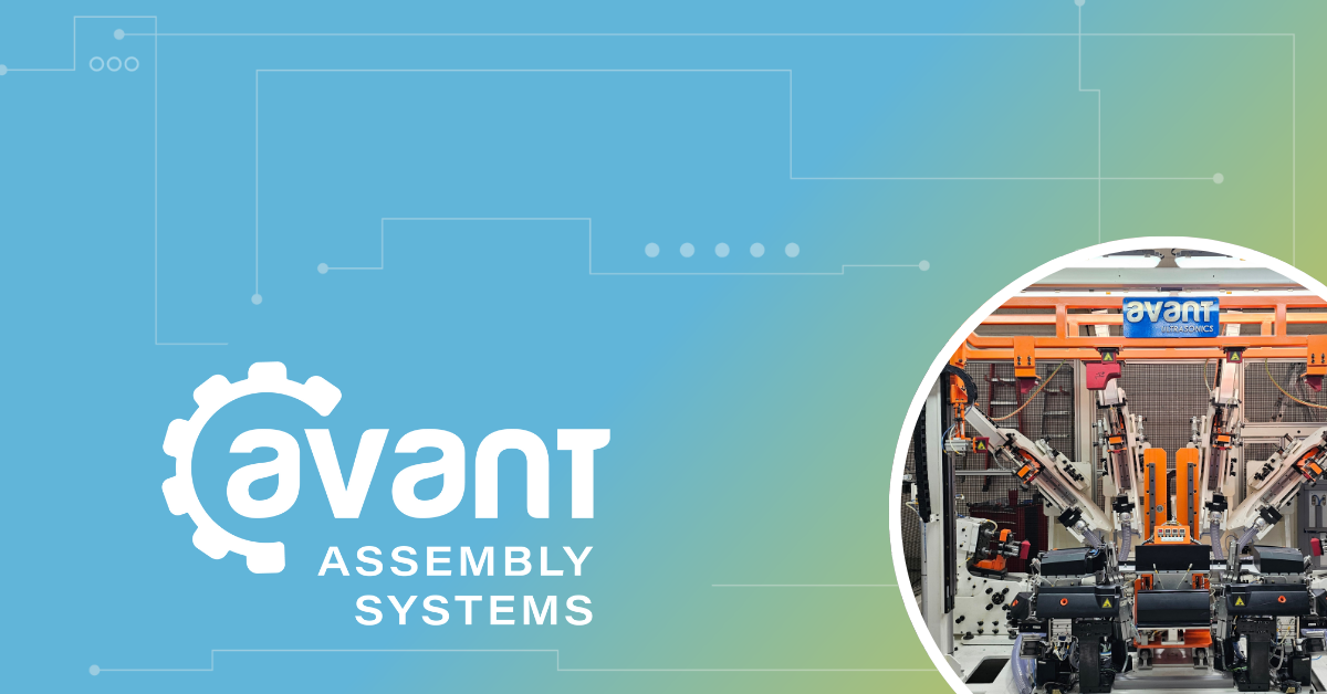Avant Assembly Systems | Advanced Automation Solutions for the ...