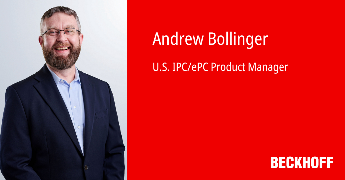 News: Andrew Bollinger Becomes IPC Product Manager at Beckhoff USA
