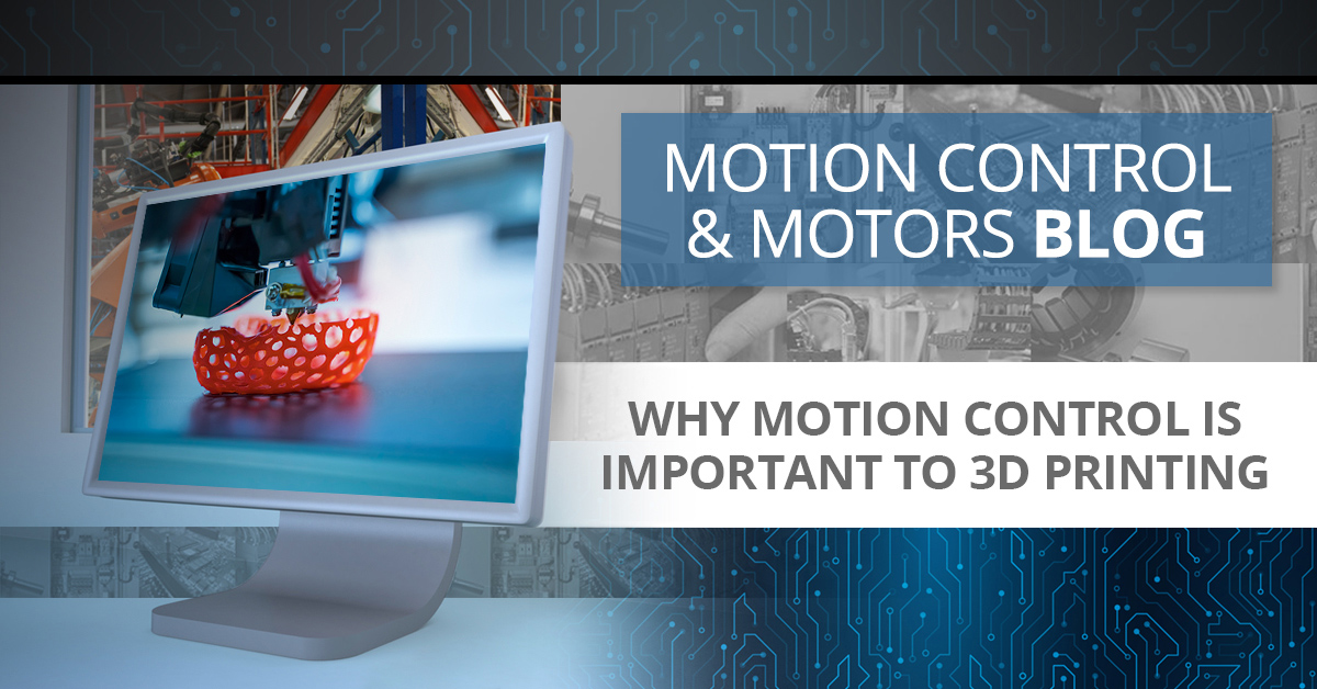 Why Motion Control Is Important To 3D Printing | A3