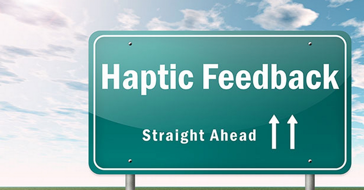 Editorials: New Haptic Technology Improves Communication With Digital ...