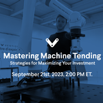 A3 Vault - Mastering Machine Tending | Automate.org